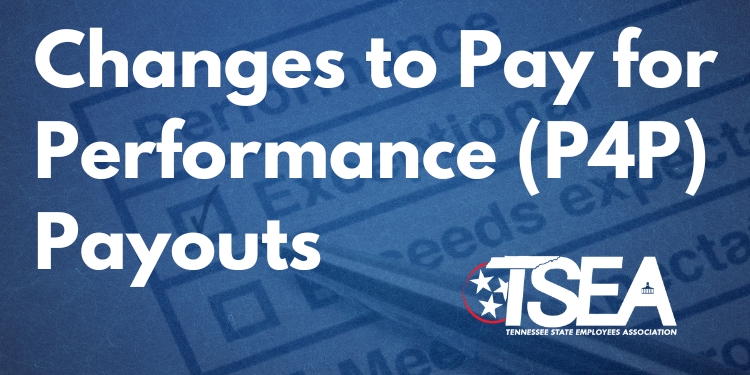 TSEA – Update: Changes to Pay for Performance (P4P) Payouts